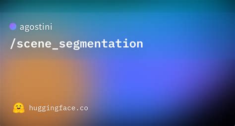 Agostini Scene Segmentation · Hugging Face