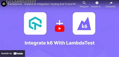Grafana K6 Integration Lambdatest Integrations