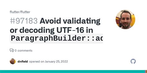 Avoid Validating Or Decoding Utf 16 In `paragraphbuilderaddtext` · Issue 97183 · Flutter