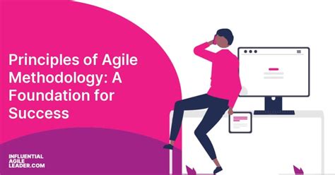 Principles Of Agile Methodology A Foundation For Success