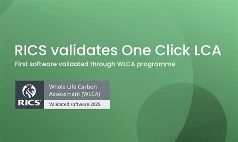 One Click Lca Is The Worlds First Rics Validated Whole Life Carbon