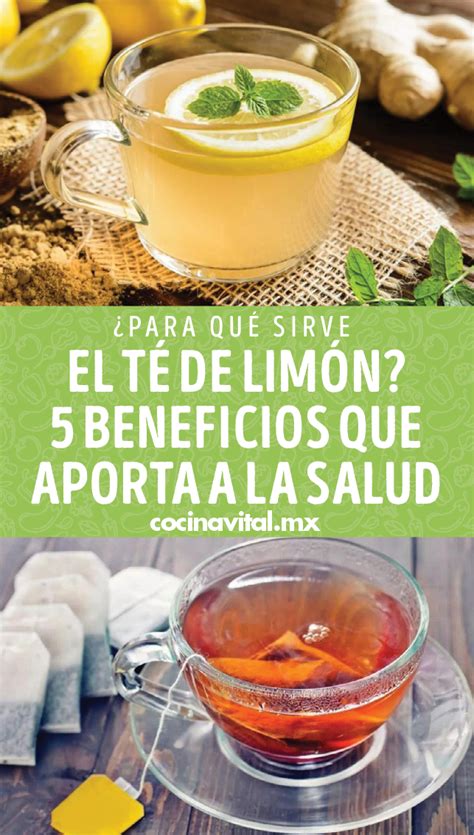 ¿para Qué Sirve El Té De Limón 5 Beneficios Que Aporta A La Salud Artofit