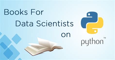 Top 12 Must Read Books For Data Scientists On Python