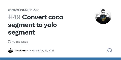 Convert Coco Segment To Yolo Segment · Issue 49 · Ultralyticsjson2yolo · Github