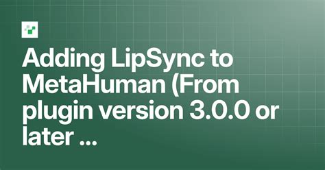 How Can I Add A Lip Sync To Unreal 54 Questions Convai Developer Forum