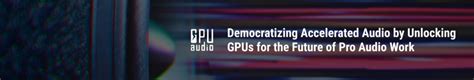 Gpu Audio On Linkedin Gpu Audio Sdk Access Form