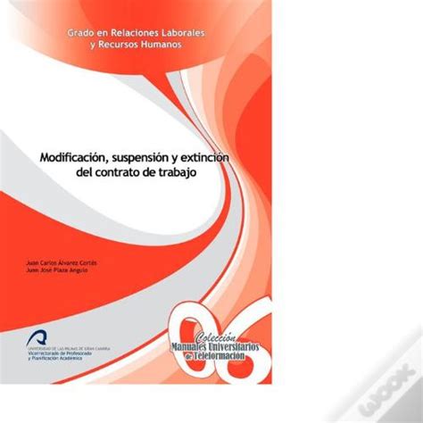 Modificación Suspensión Y Extinción Del Contrato De Trabajo De Juan