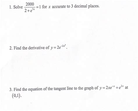Solved 1 Solve 2 E3x2000 1 For X Accurate To 3 Decimal Chegg Com