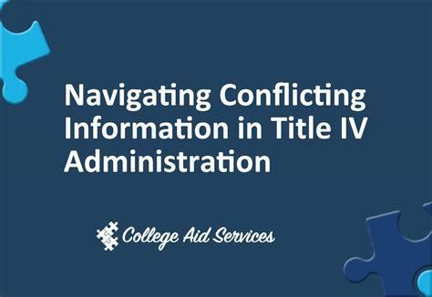 Navigating Conflicting Information In Title Iv Administration College Aid Services