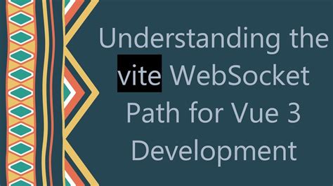 Understanding The Vite Websocket Path For Vue 3 Development Youtube