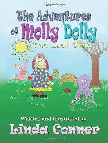 The Adventures Of Molly Dolly The Lost Smile Conner Linda 9780982556436 Books