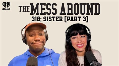 318 Sister Iii The Mess Around With Hannah And Lamorne Youtube