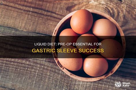 Liquid Diet Pre Op Essential For Gastric Sleeve Success Shunketo