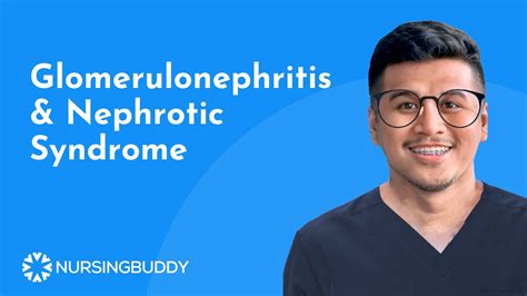 Nursing Review Glomerulonephritis And Nephrotic Syndrome Youtube