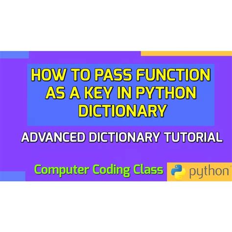 How To Pass Function As A Key In Computer Coding Class