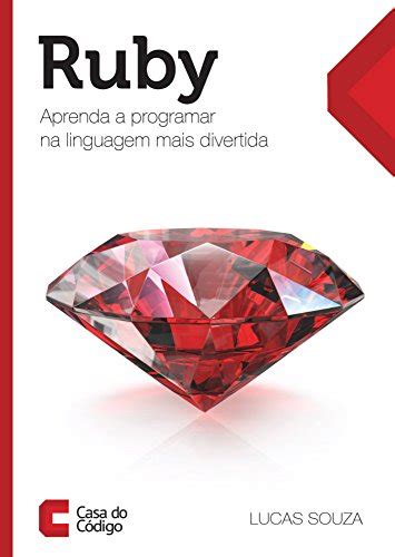 ruby aprenda a programar na linguagem mais divertida ebook resumo ler online e pdf por