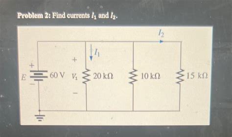 Solved Problem Find Currents I And I Chegg