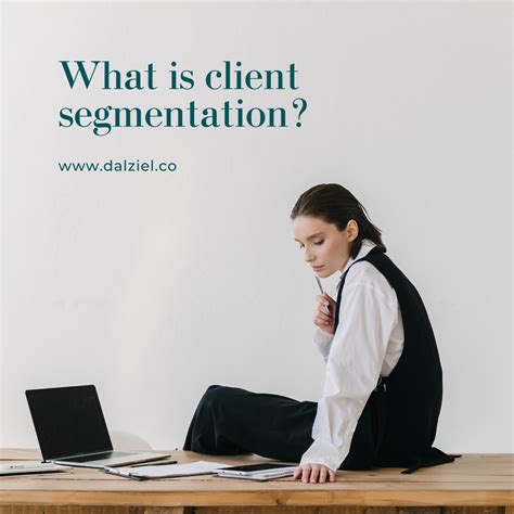 client segmentation — dalziel and company