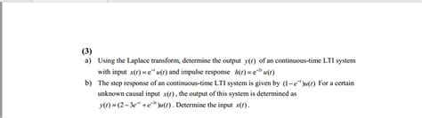 Solved A Using The Laplace Transform Determine The Output