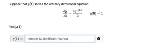 Solved Suppose That Y T Solves The Ordinary Differential