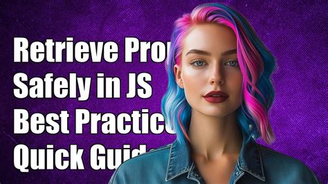 How To Safely Retrieve Object Properties In Javascript Best Practices