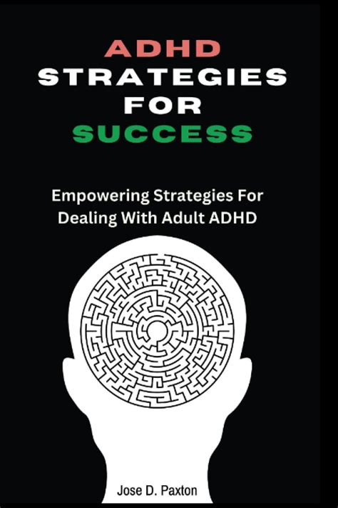 ADHD STRATEGIES FOR SUCCESS Empowering Strategies For Dealing With