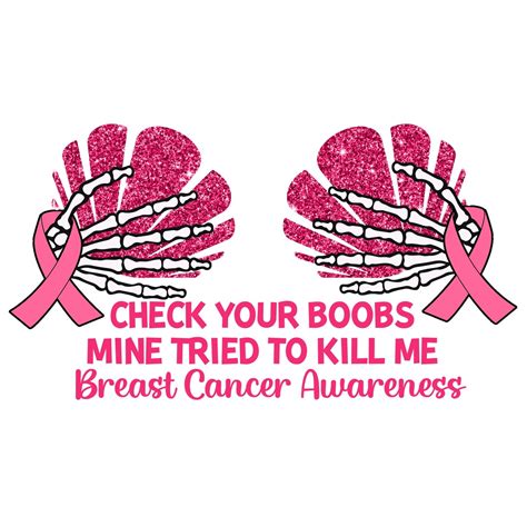 Women Check Your Boobs Breast Cancer Png In October We Wear Pink Png