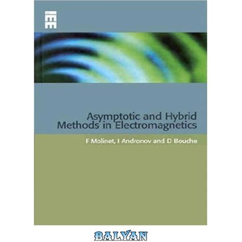 خرید و قیمت دانلود کتاب Asymptotic And Hybrid Methods In Electromagnetics ترب