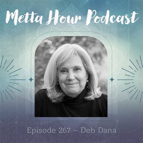 Ep 267 Anxiety Series With Deb Dana — Sharon Salzberg