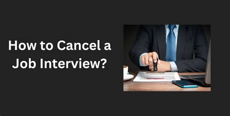 How To Cancel A Job Interview Best Tips And Etiquette For 2025