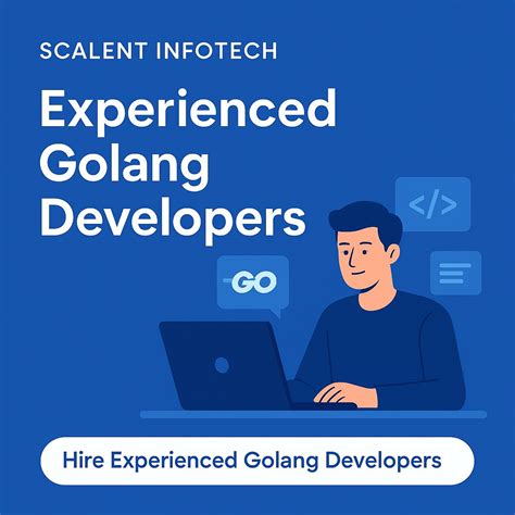Hire Experienced Golang Developers At Scalent Infotech At Scalent