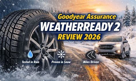 Goodyear Assurance Weatherready 2 Review 2026 Worth It