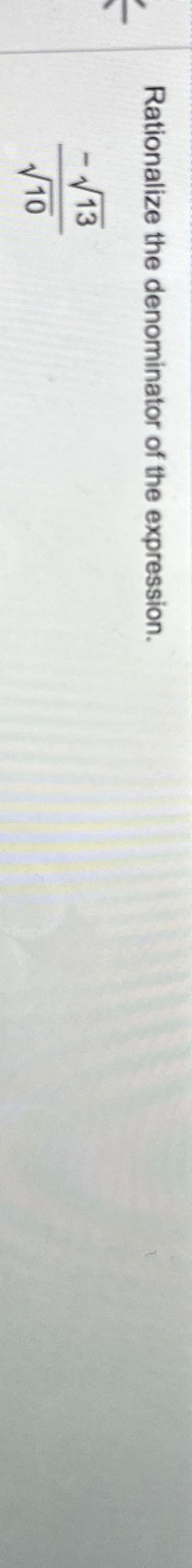 Solved Rationalize The Denominator Of The Expression 132102