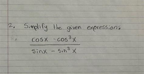 Solved Simplify The Given Expression Chegg
