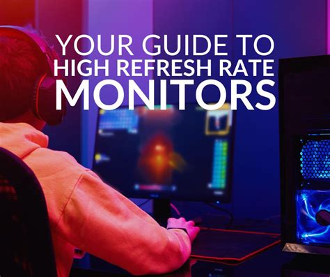 Your Guide To High Refresh Rate Monitors