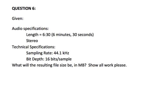 Solved Question 6 Given Audio Specifications Length 630