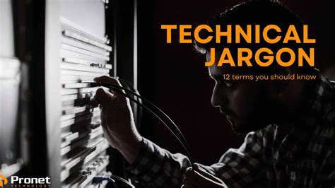 12 Technical Jargon Terms You Need To Know Pronet Technology