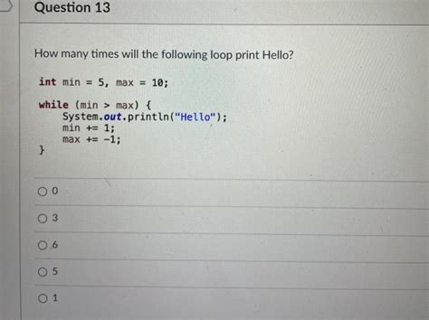 Solved Question 13 How Many Times Will The Following Loop