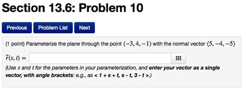 Solved Parameterize The Plane Through The Point 3 4 1 Chegg Com