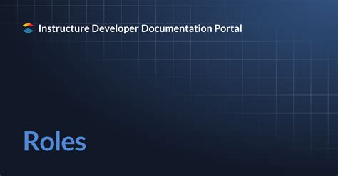 Roles Instructure Developer Documentation Portal
