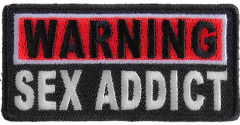 Warning Sex Addict Patch Embroidered Patches By Ivamis Patches