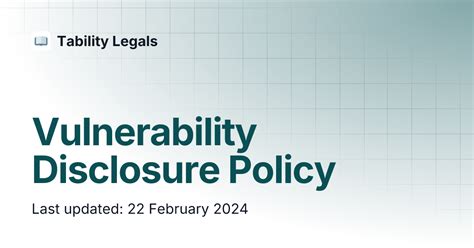 Vulnerability Disclosure Policy Tability Legals