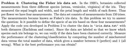 Solved Problem Clustering The Fisher Iris Data Set In Chegg