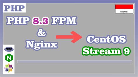 Install Php 83 Fpm Dengan Nginx Di Centos Stream 9 Youtube