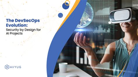 The Devsecops Evolution Security By Design For Ai Projects