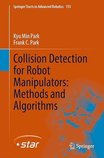 Collision Detection For Robot Manipulators Methods And Algorithms