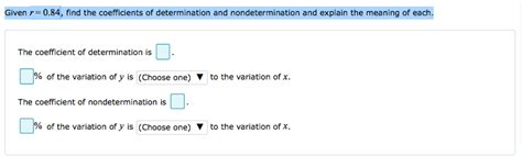 Solved Given R 0 84 Find The Coefficients Of Determination