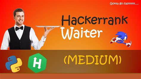 Hackerrank Waiter Walkthrough Python Hackerrank Youtube