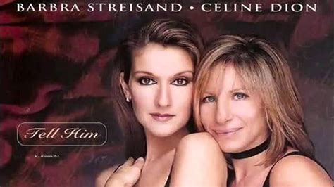 Barbara Streisand And Celine Dion Tell Him Hq Lyrics Youtube