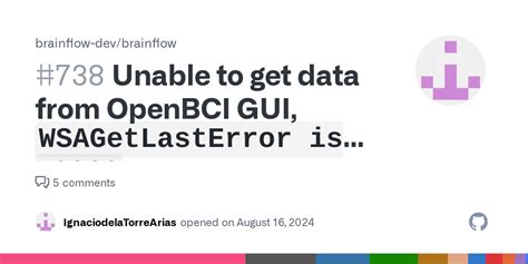 Unable To Get Data From OpenBCI GUI WSAGetLastError Is Issue Brainflow Dev